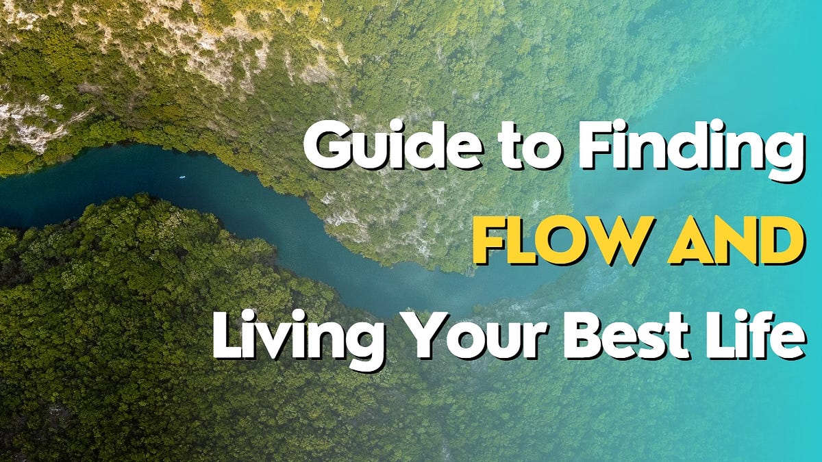 Find Your Flow: How to Achieve Deep Enjoyment and Fulfillment in Life ...
