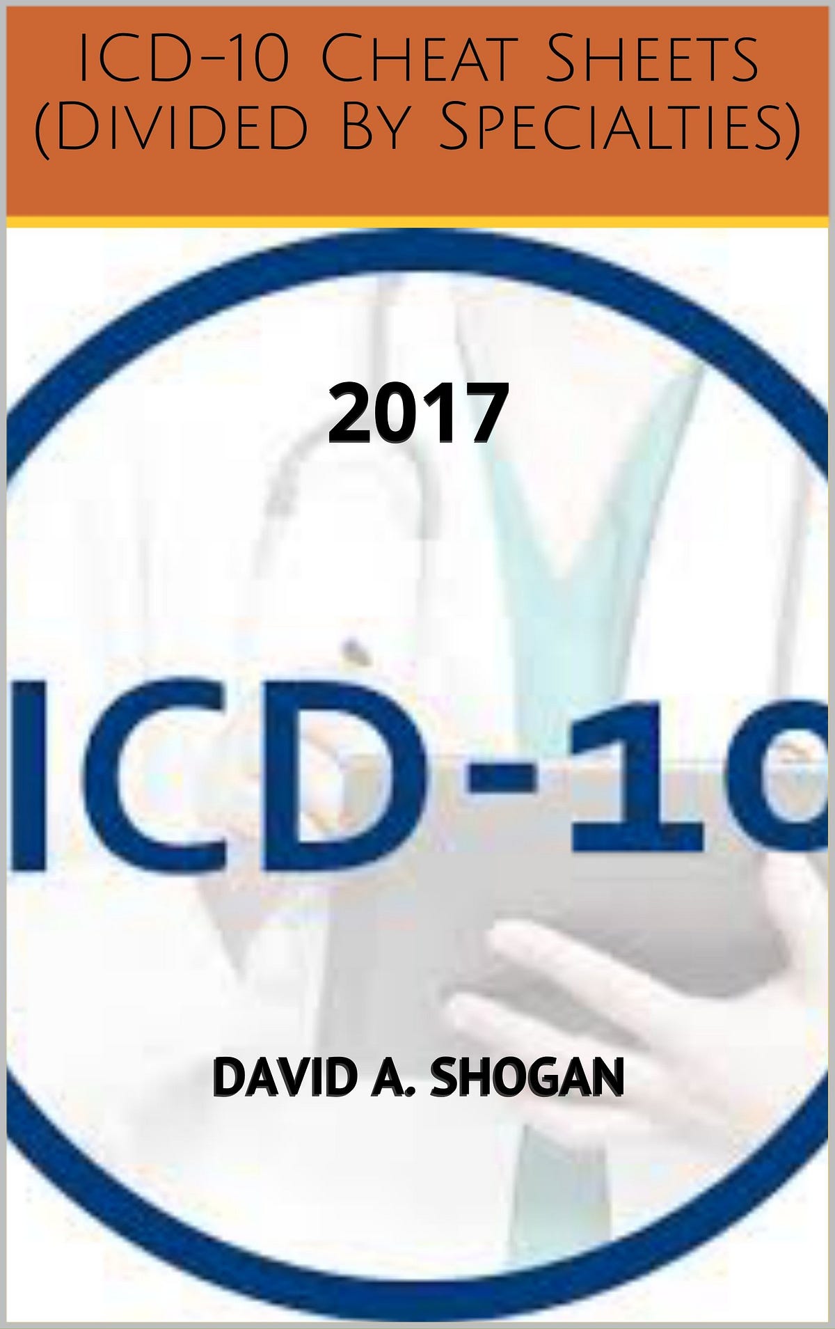 [READ] ICD-10 Cheat Sheets (Divided By Specialties): 2017 | by ...