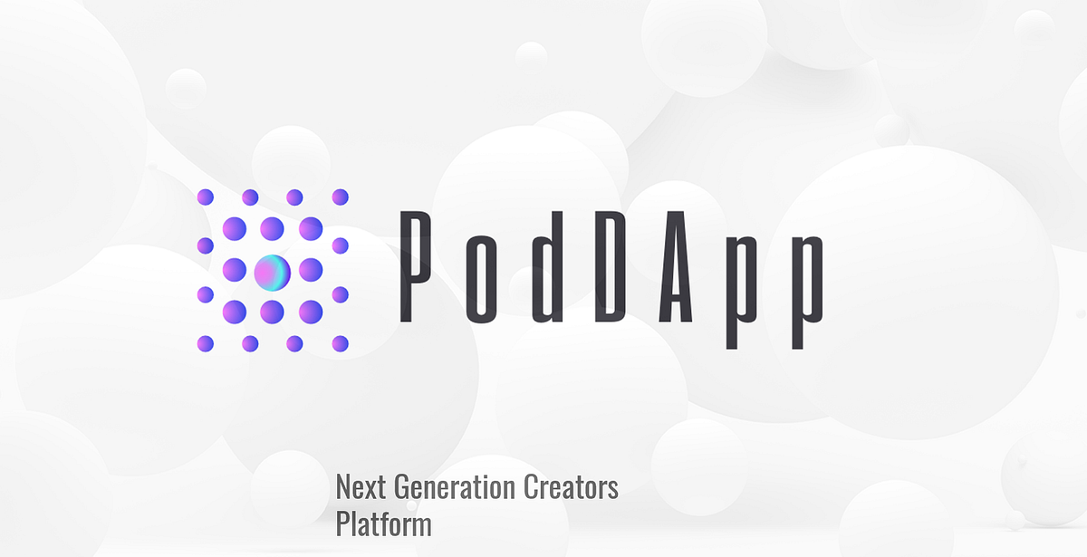 Welcome to PodDApp: Revolutionizing the Creator Economy | by Brandon ...