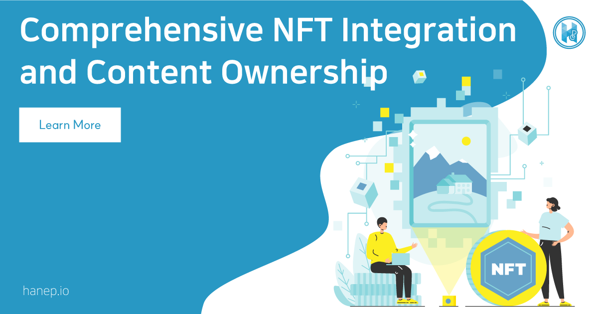 Comprehensive NFT Integration and Content Ownership - HANePlatform - Medium