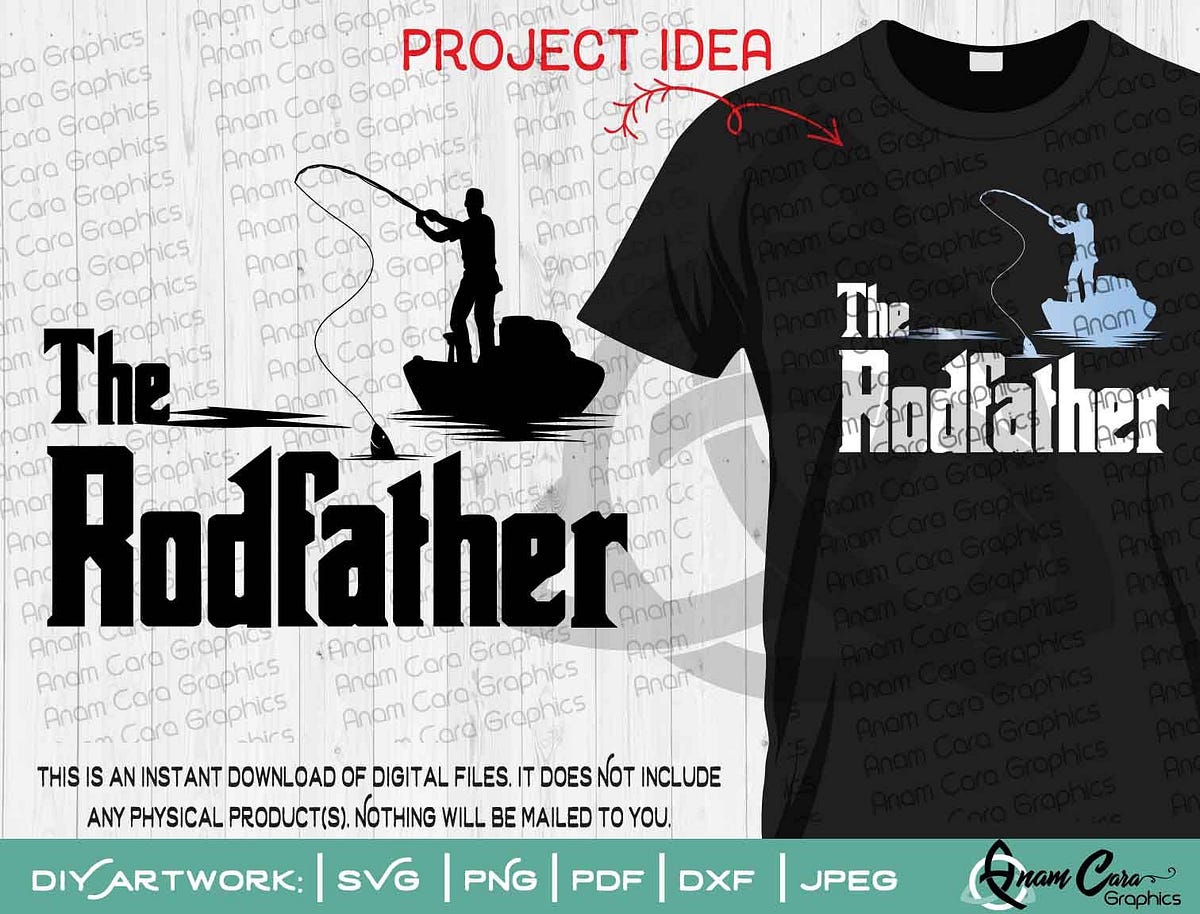 The Rodfather| SVG Cut Or Print DIY Artwork for Dad Father’s Day ...