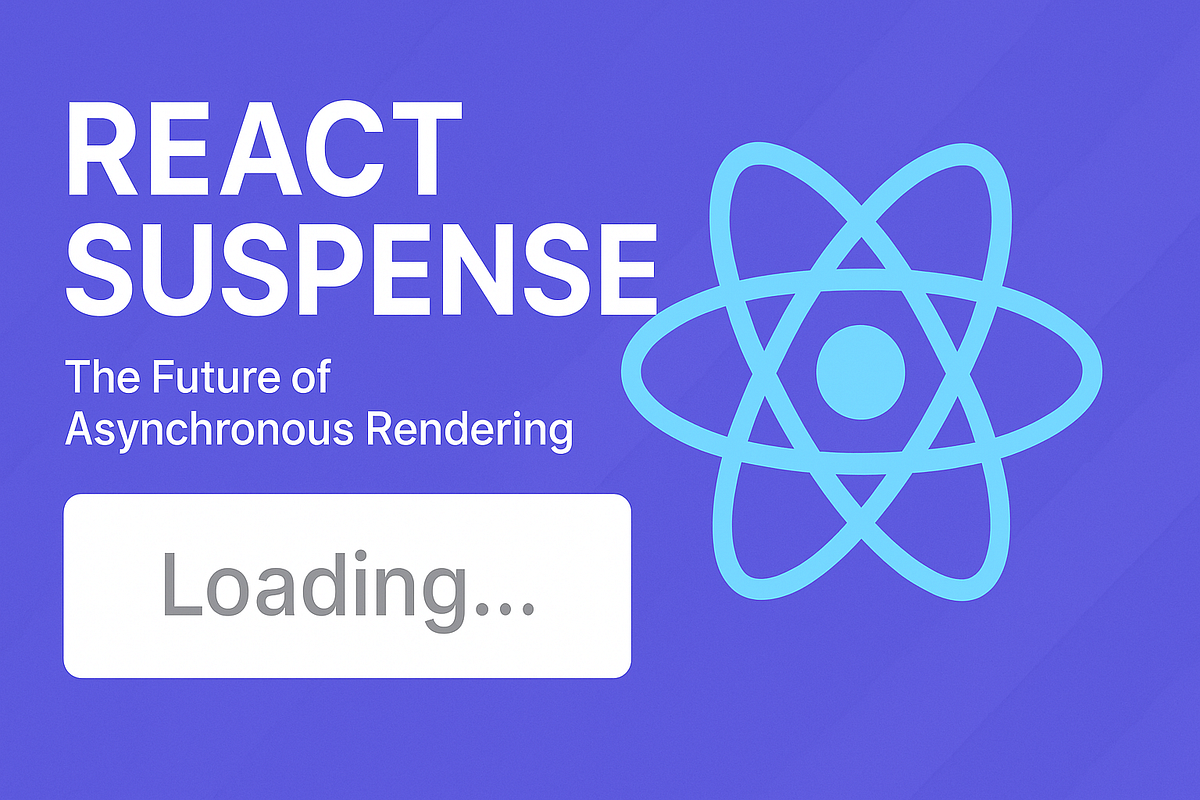 React Suspense: The Future of Asynchronous Rendering | by ClosedAI | JavaScript in Plain English