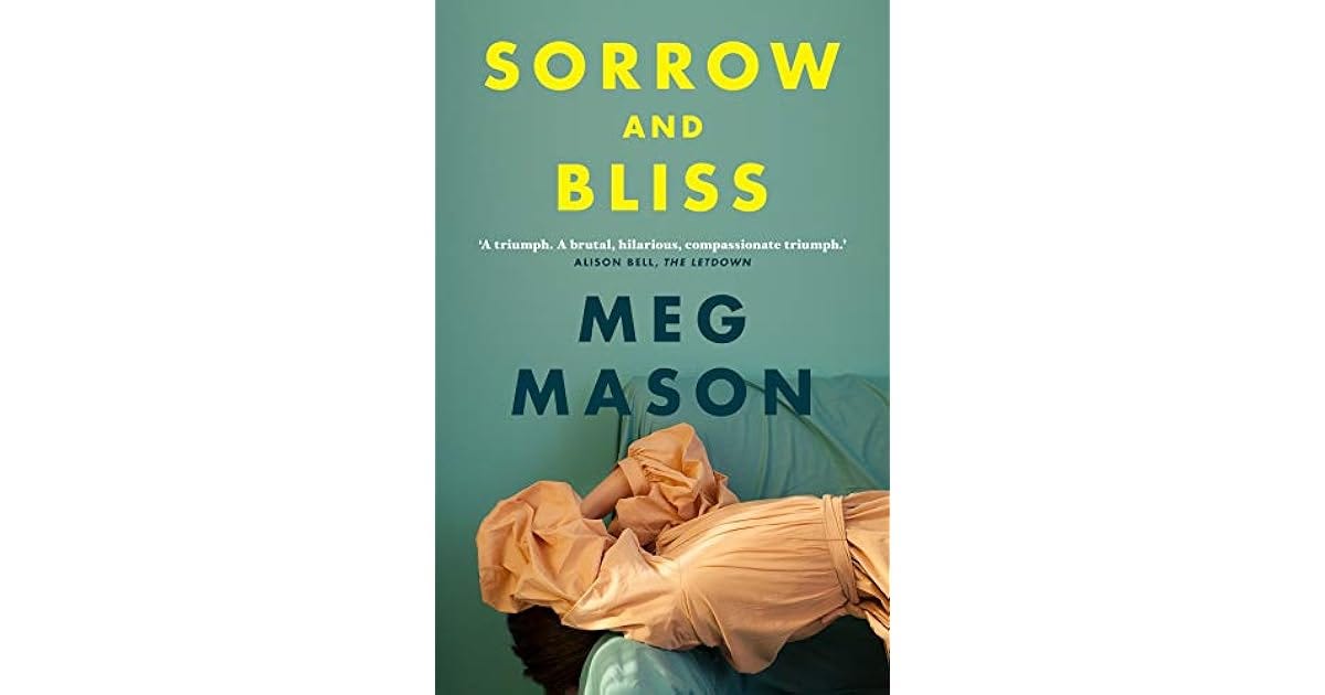 Book: “Sorrow and Bliss” by Meg Mason | by Lachmi Khemlani | Medium