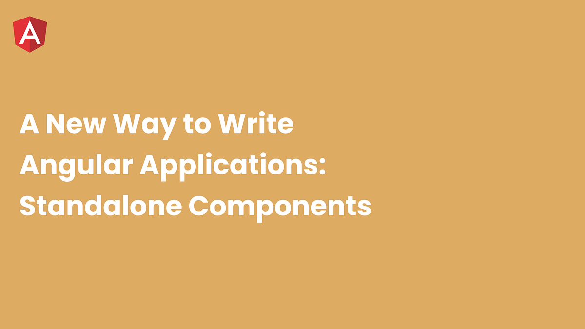 A New Way to Write Angular Applications: Standalone Components | by Justin Guckes | Medium