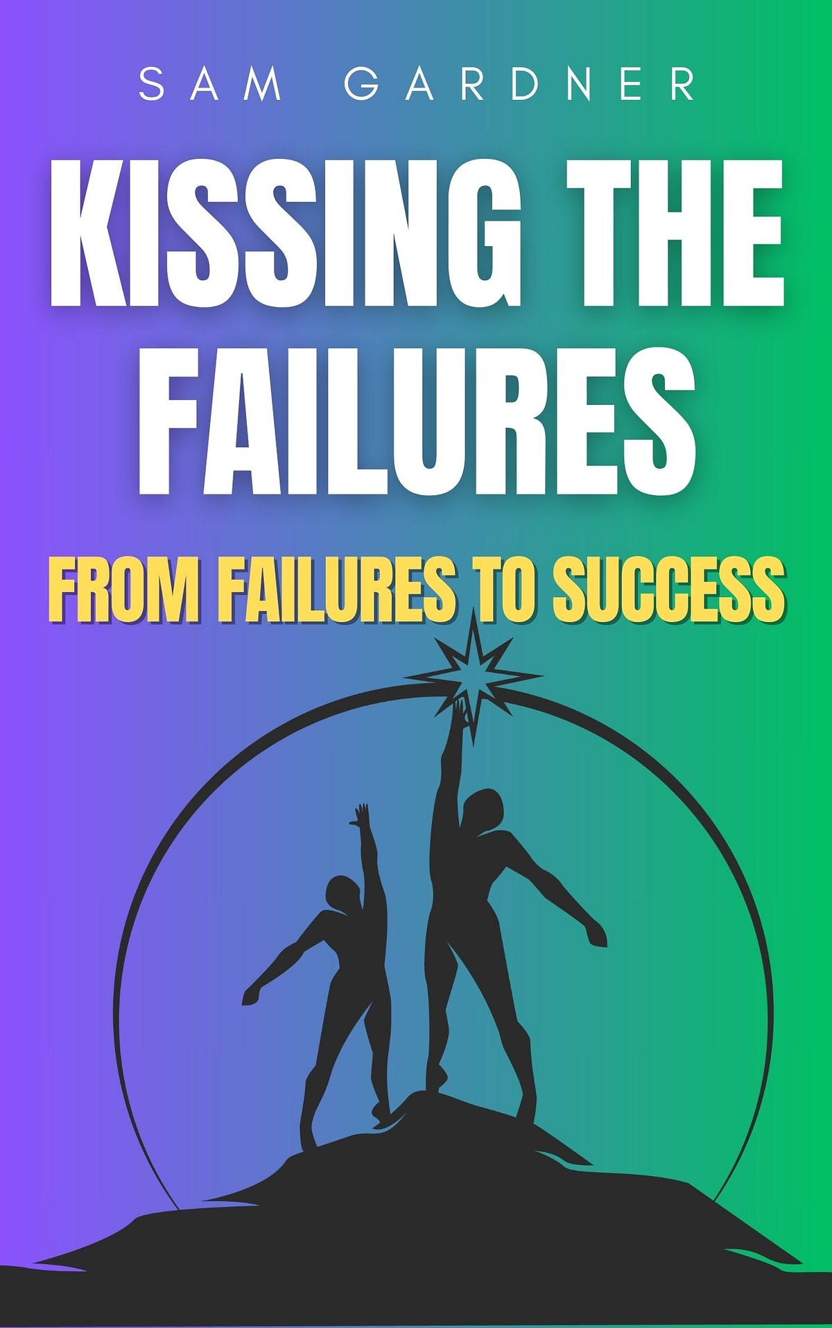 How to Overcome Failures and Achieve Success: A Comprehensive Guide ...