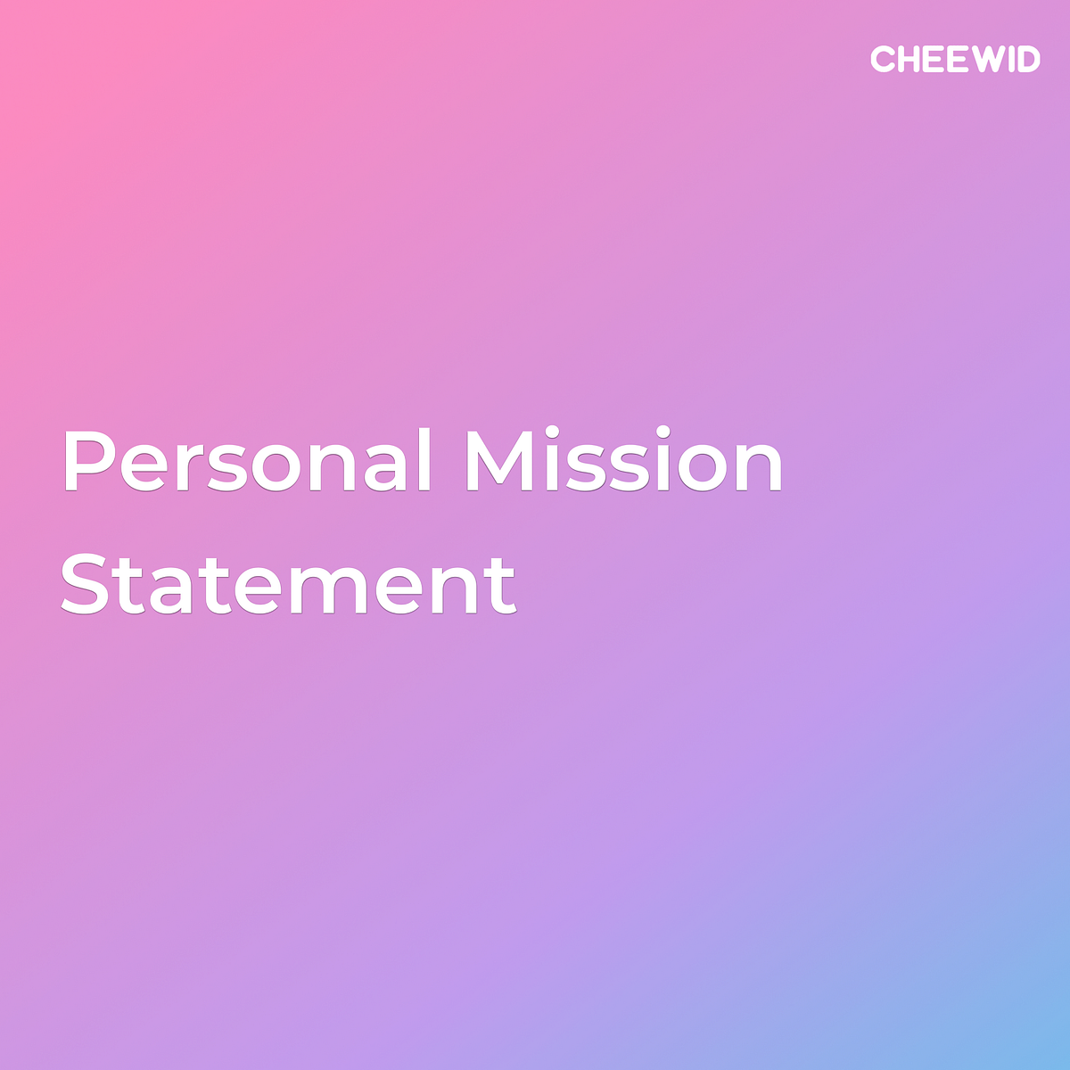 Personal Mission Statements - Cheewid - Medium