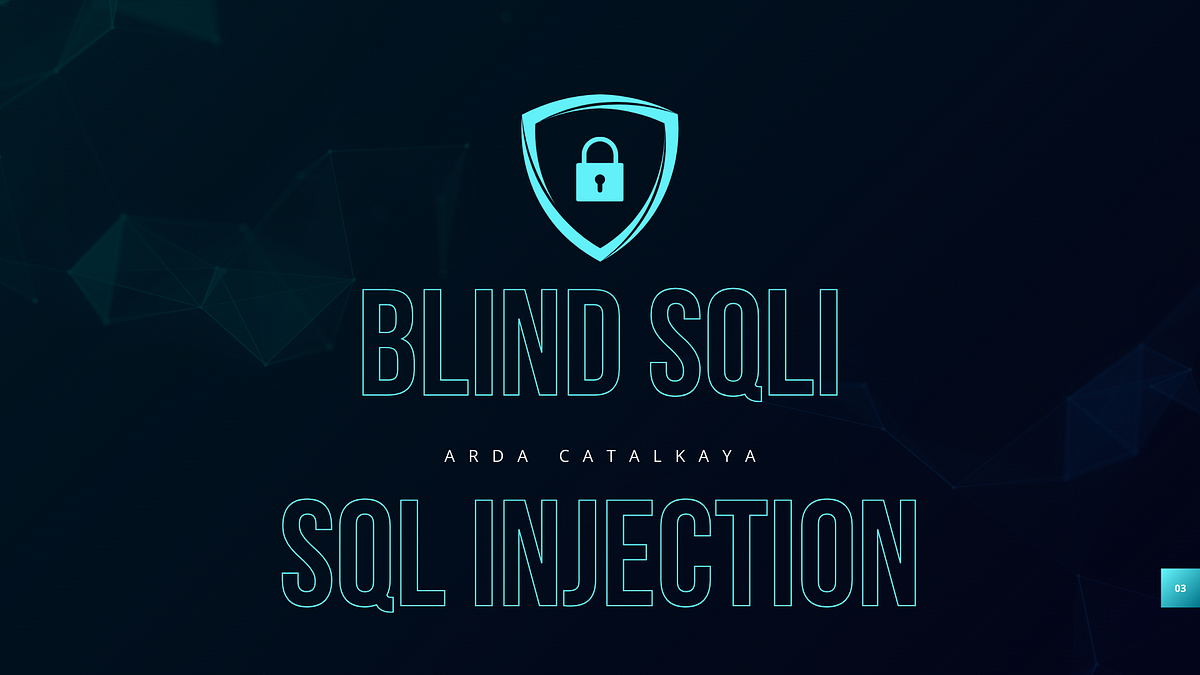 SQL Injection in Web Security - Blind SQLi | by Arda Catalkaya | Apr ...