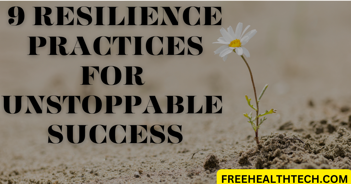 Top 9 Resilience Practices For Unstoppable Success - Toolzboxx Com - Medium