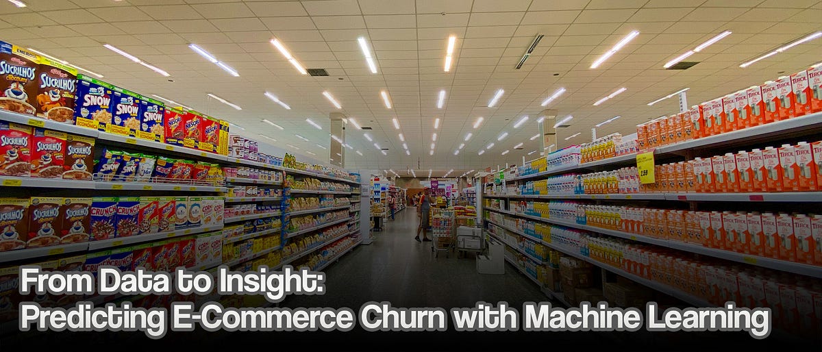 From Data To Insight Predicting E Commerce Churn With Machine Learning By Arif Setyawan Medium