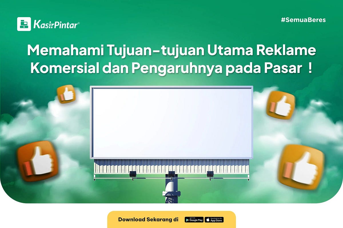 Memahami Tujuan-tujuan Utama Reklame Komersial dan Pengaruhnya pada ...