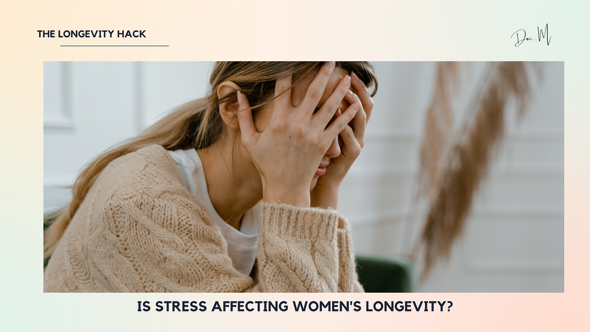 This Is How Women Can Deal With Stress For A Longer Life | by Marcus ...