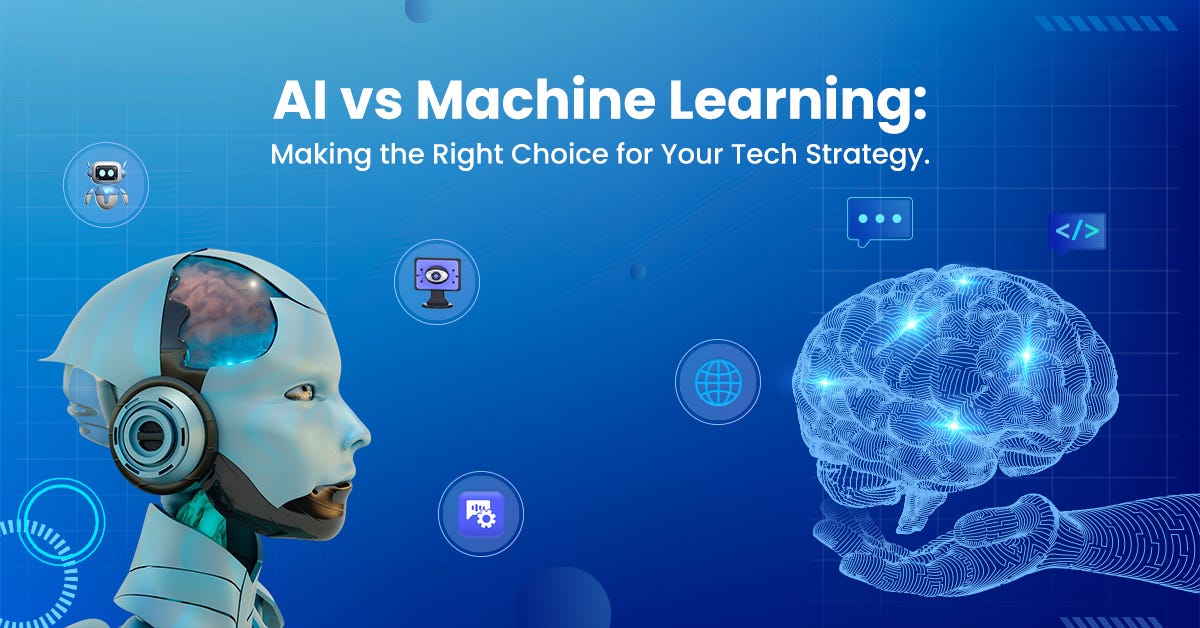 AI vs Machine Learning: Making the Right Choice for Your Tech Strategy ...