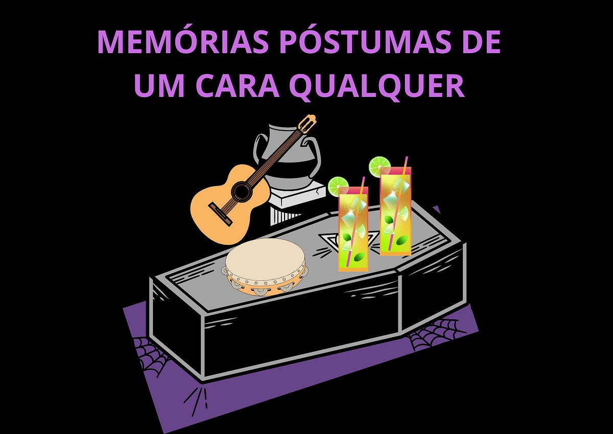 Memórias Póstumas de um cara qualquer | by Sabrina Isabelle Schmidt ...
