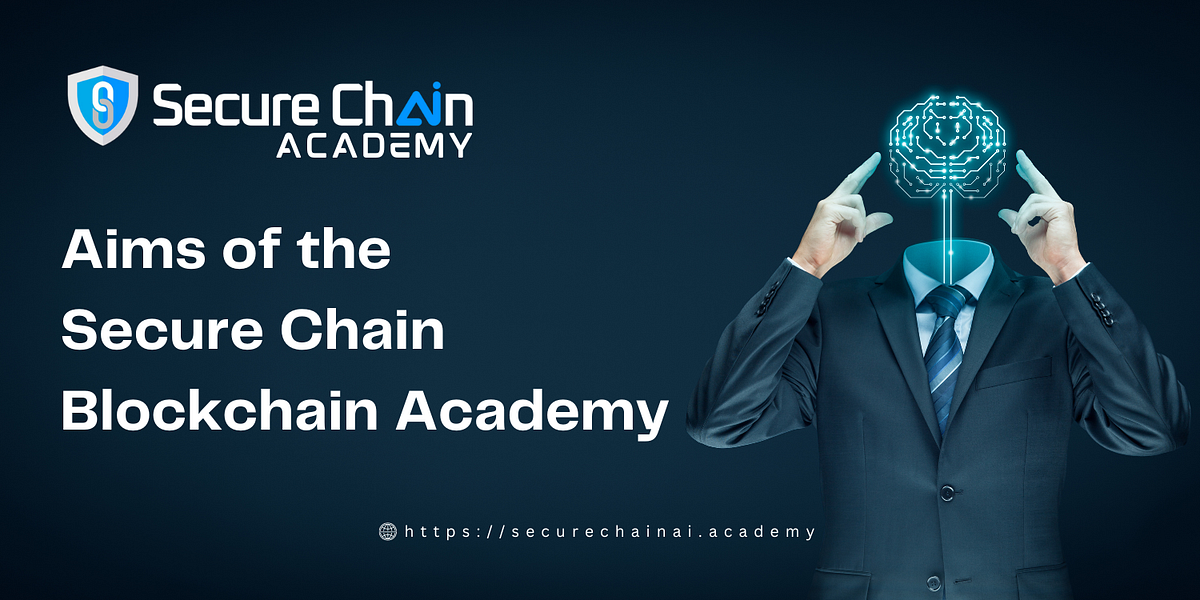 Exploring the Aims of the Secure Chain AI Blockchain Academy | by Ai ...