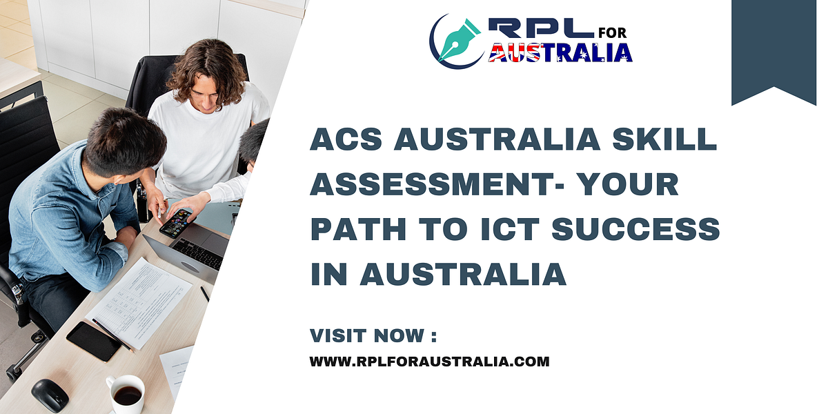 ACS Australia Skill Assessment — your path to ICT Success in Australia ...