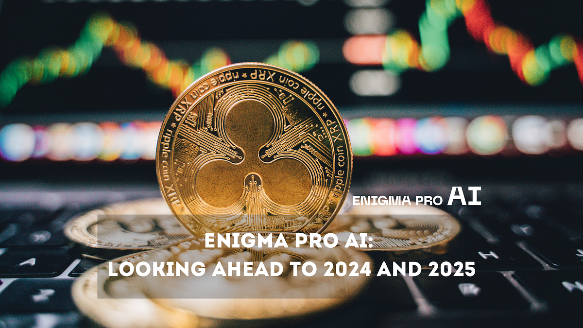 ENIGMA PRO AI: Looking Ahead to 2024 and 2025 | by Enigma Pro AI EN ...