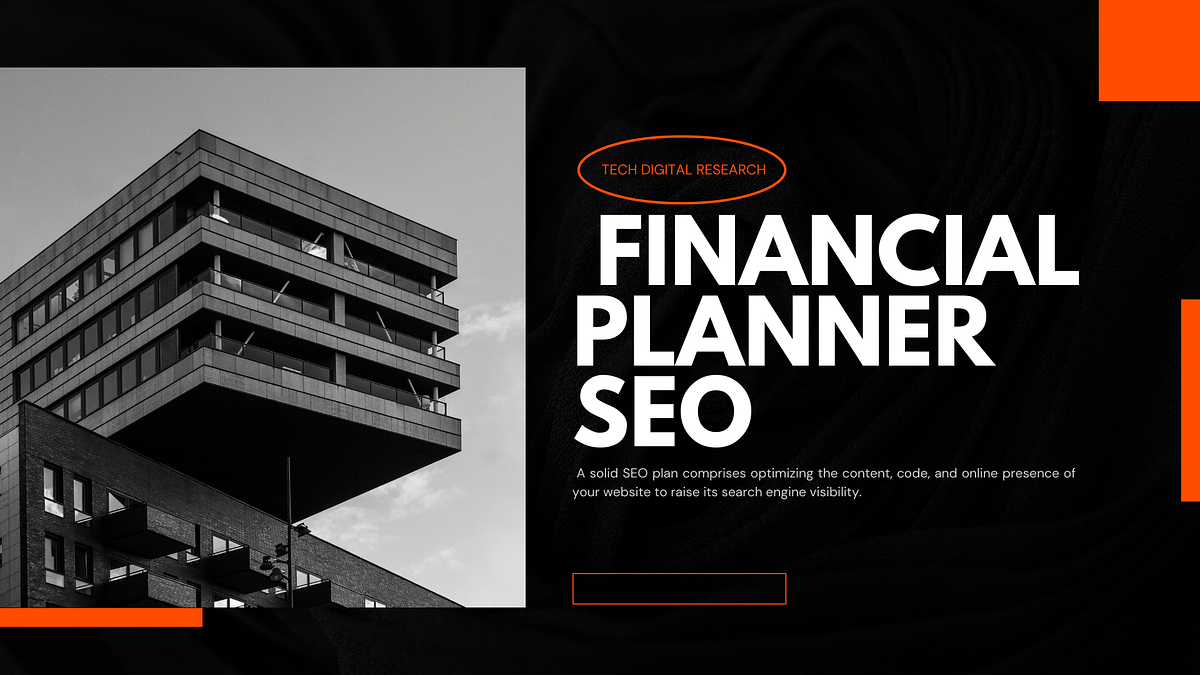 The Best Financial Planner SEO Companies 2023 | Medium