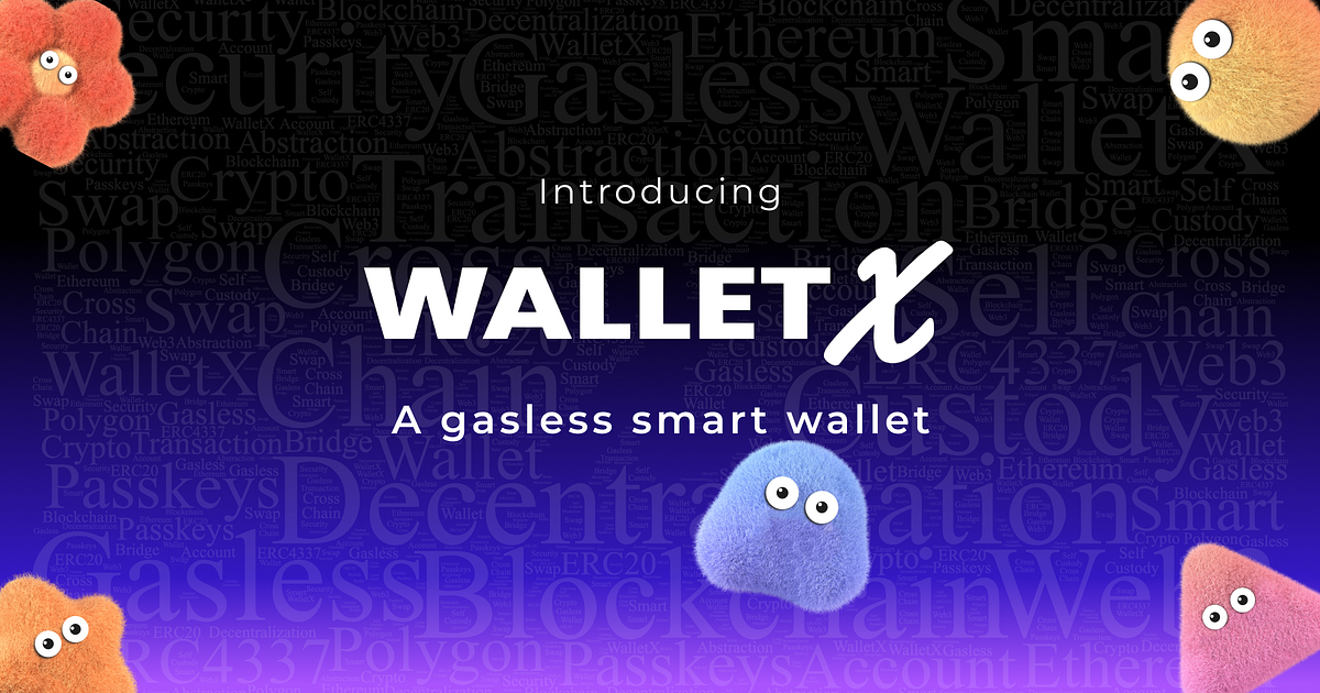 Introduction to WalletX: Revolutionizing the Web3 Experience with Gasless Transactions | by ...