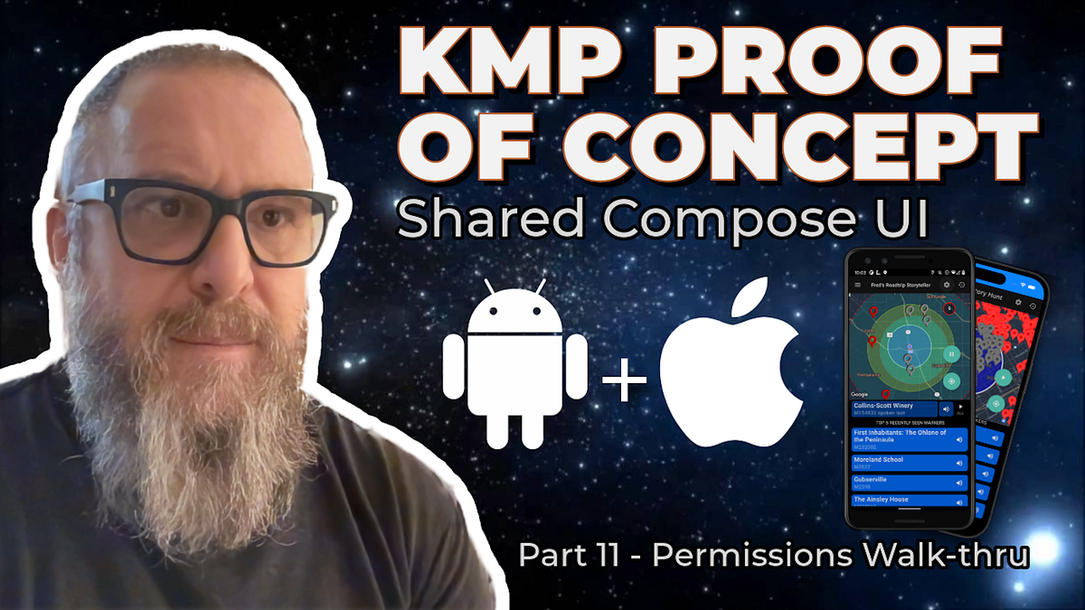 Part 11 — KMP Android/iOS App using Google Maps with 100% Compose UI — Permissions Handling Code ...