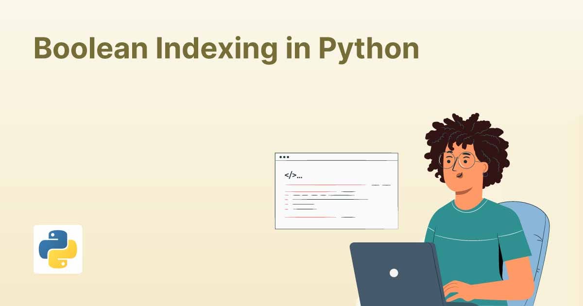 Magic With Boolean Indexing Listening To The Word Boolean In An By