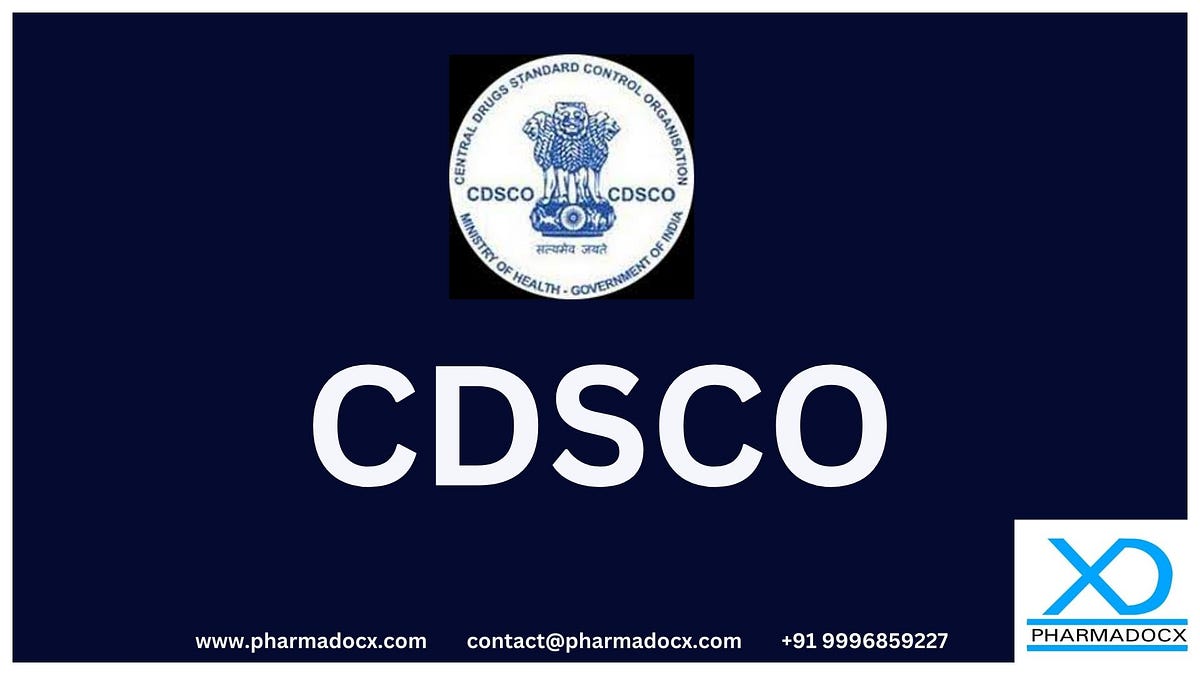 CDSCO and Its Role in Medical Device Licensing in India | by Pharmadocx Consultants | Sep, 2023 ...