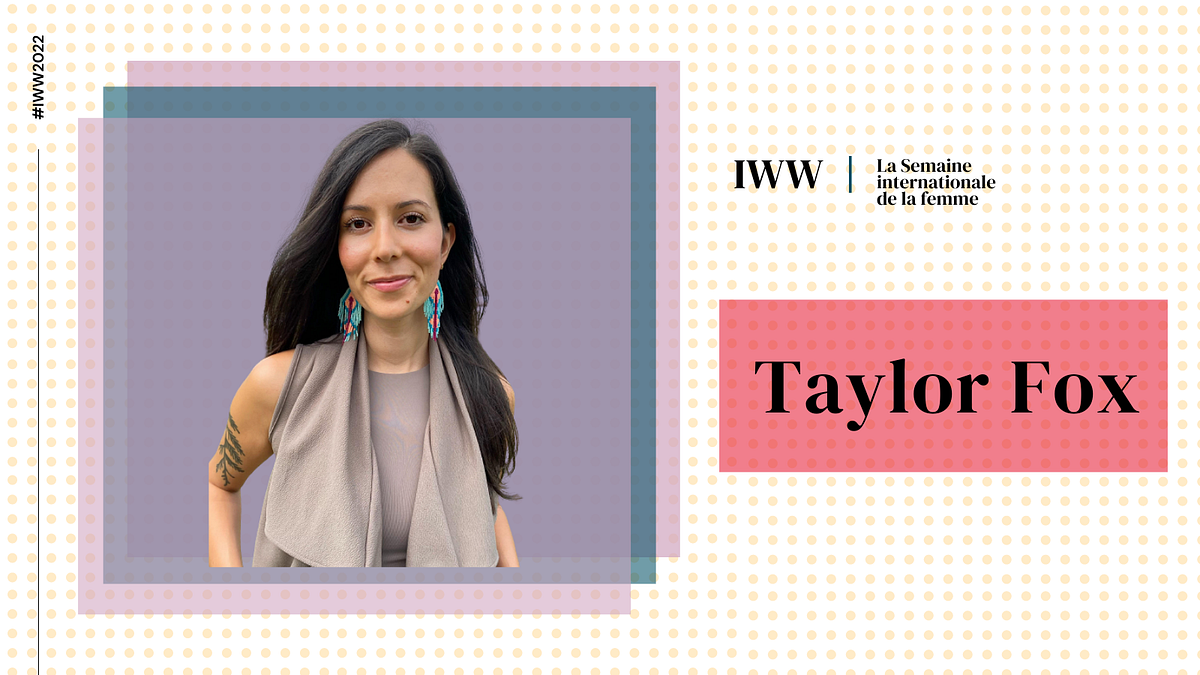 La Semaine internationale de la femme avec Taylor Fox | by eHub uOttawa ...