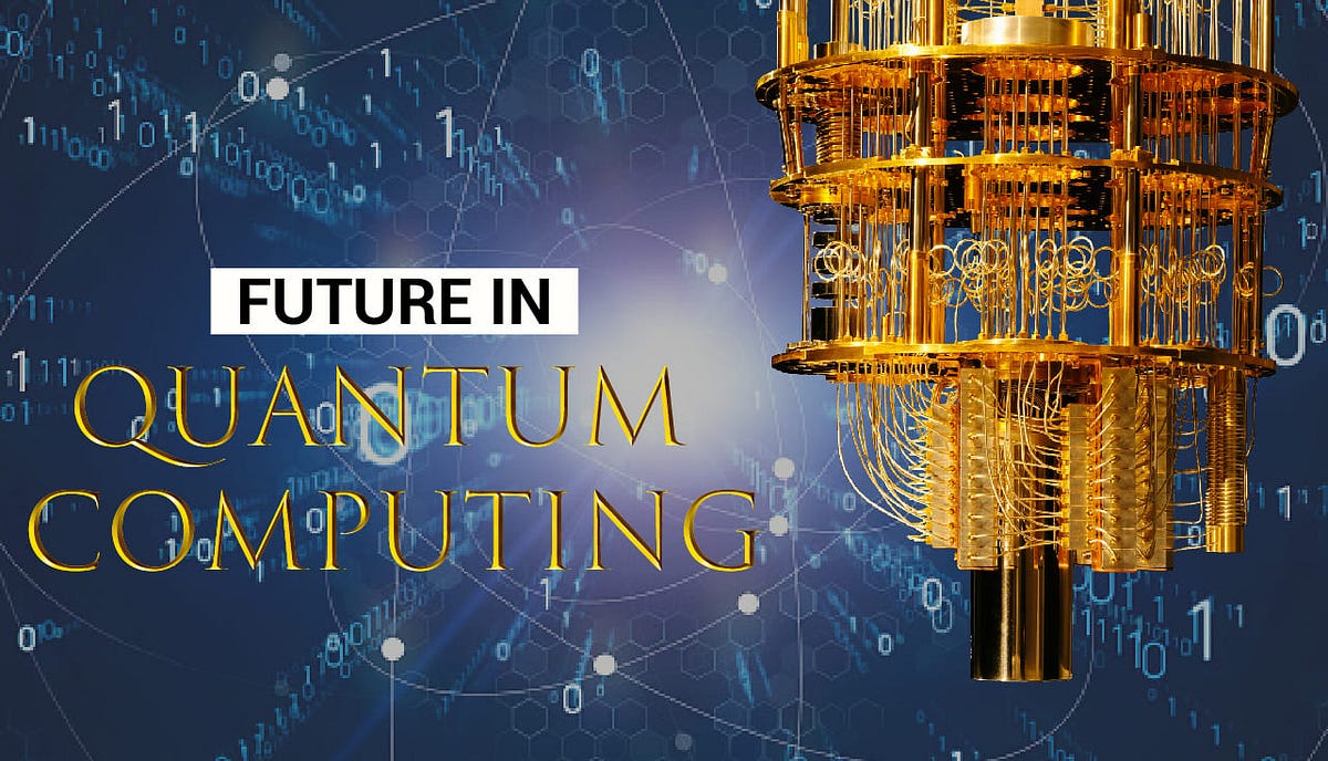 Future In Quantum Computing What Is Quantum Computing By Acs24 Medium