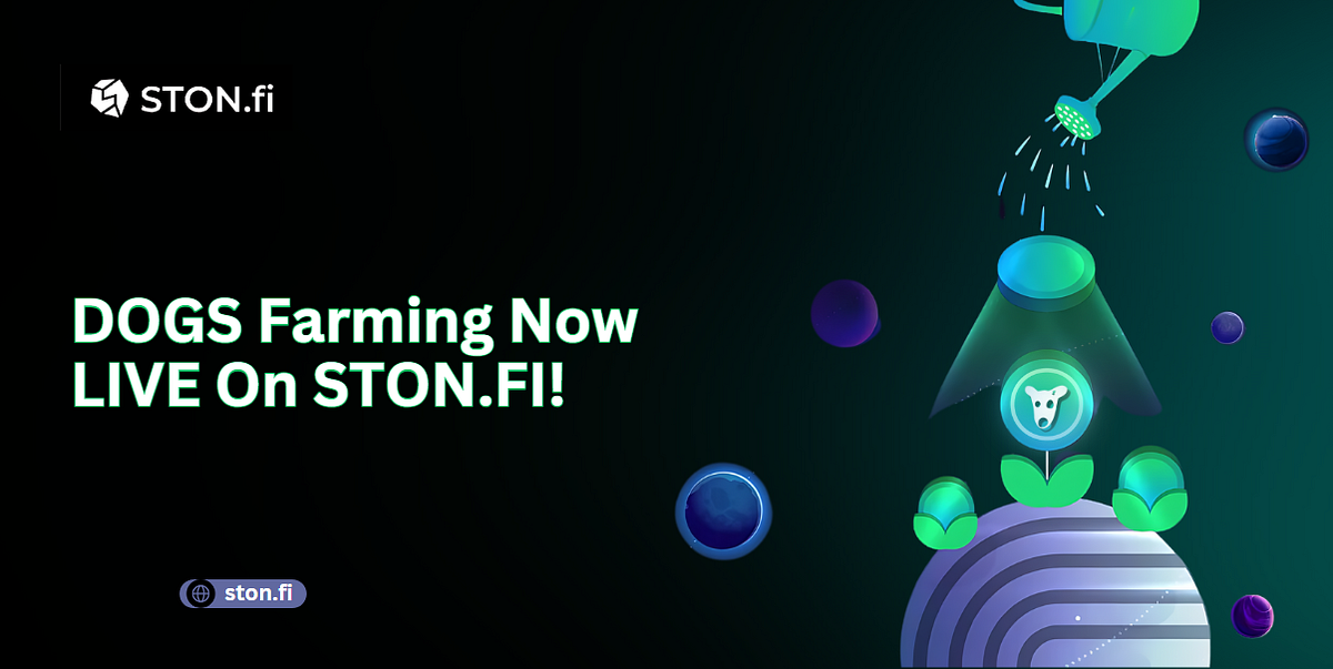 DOGS Farming is Now Live on Ston.fi: Earn Big with the Token That Made ...