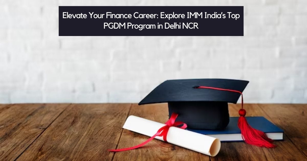 Elevate Your Finance Career: Explore IMM India’s Top PGDM Program in ...