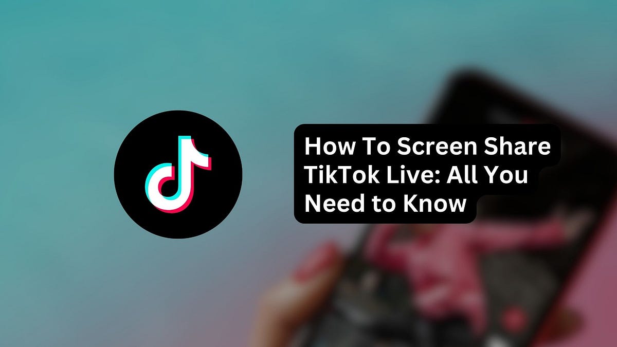 How to Share Screen on TikTok Live Stream 2024 | by Eklipse.gg | Medium