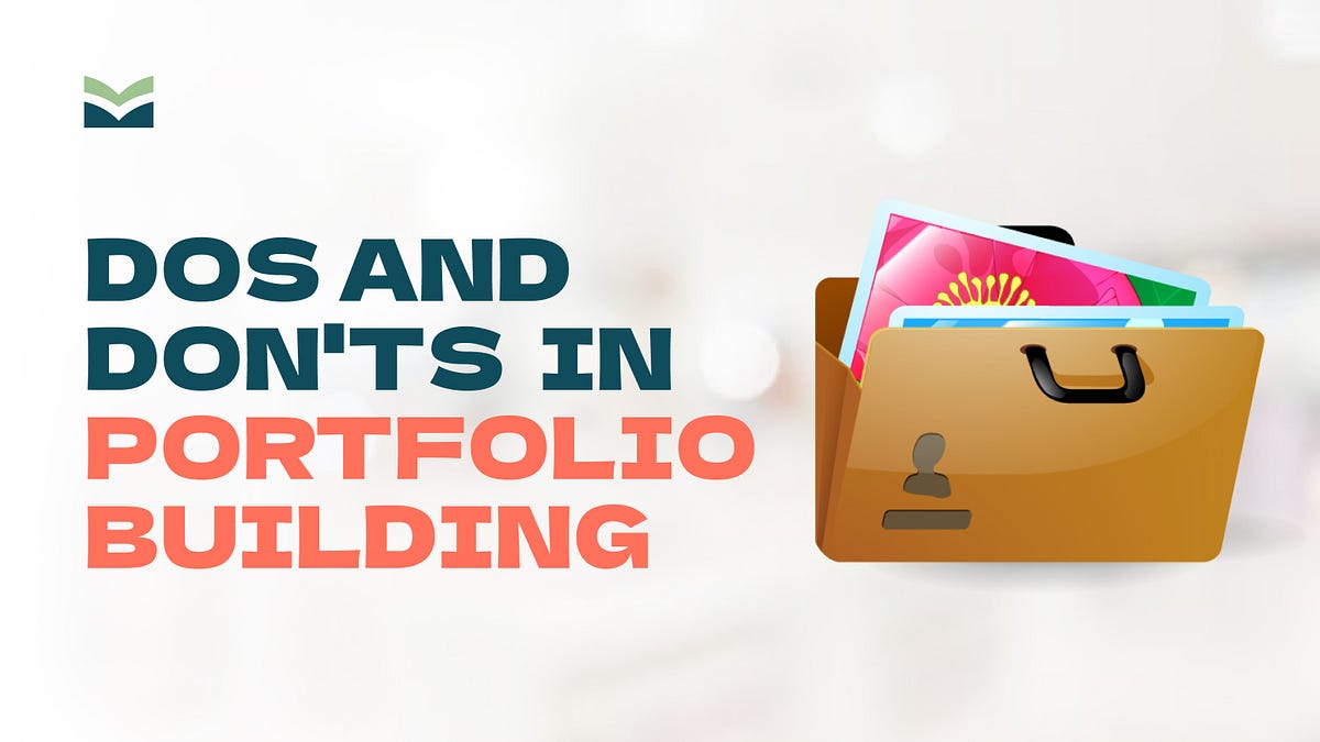 Dos and Don’ts in portfolio building | by MK Mboho - Freelancers' Buddy ...