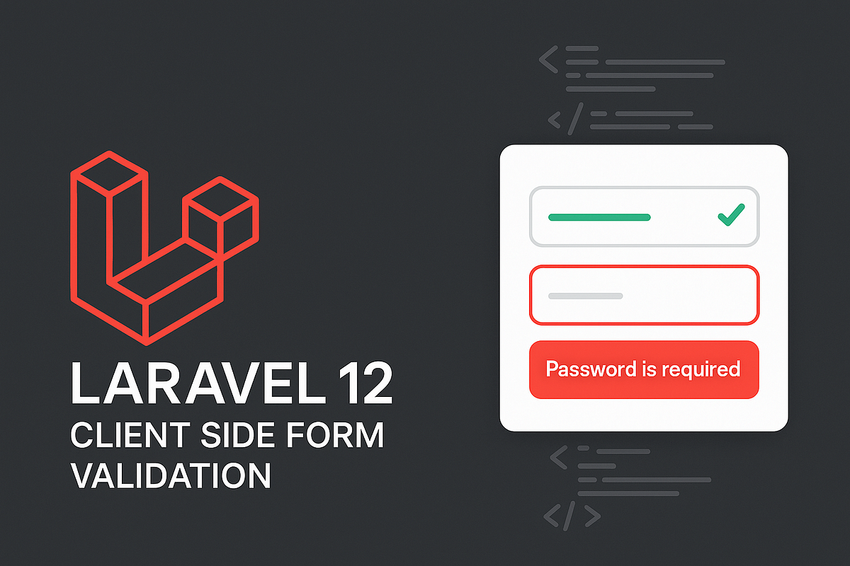 Laravel 12 Client-Side Form Validation Using jQuery | by Dev Talk | Medium