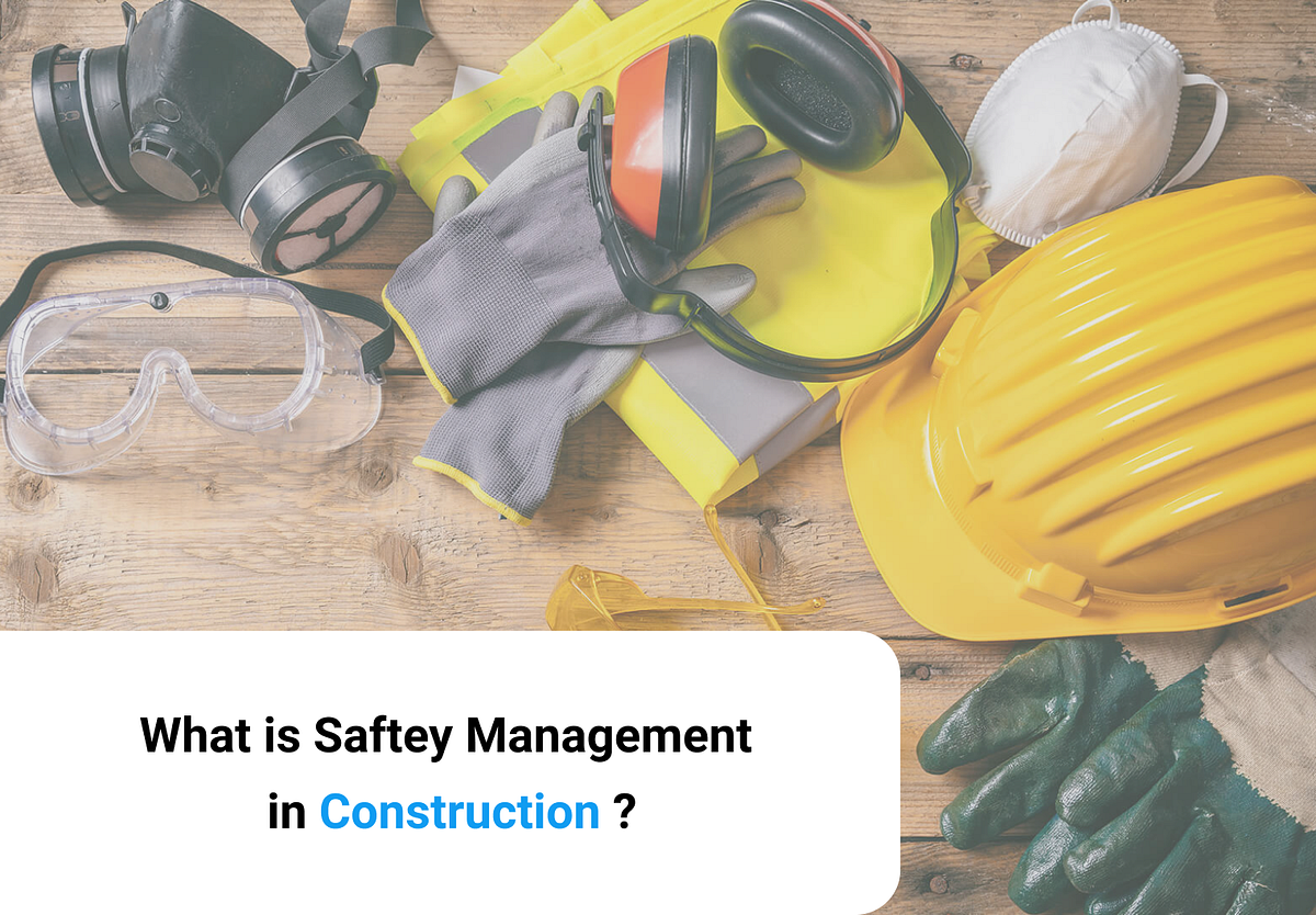 Safety Management in Construction? - Getpowerplay - Medium
