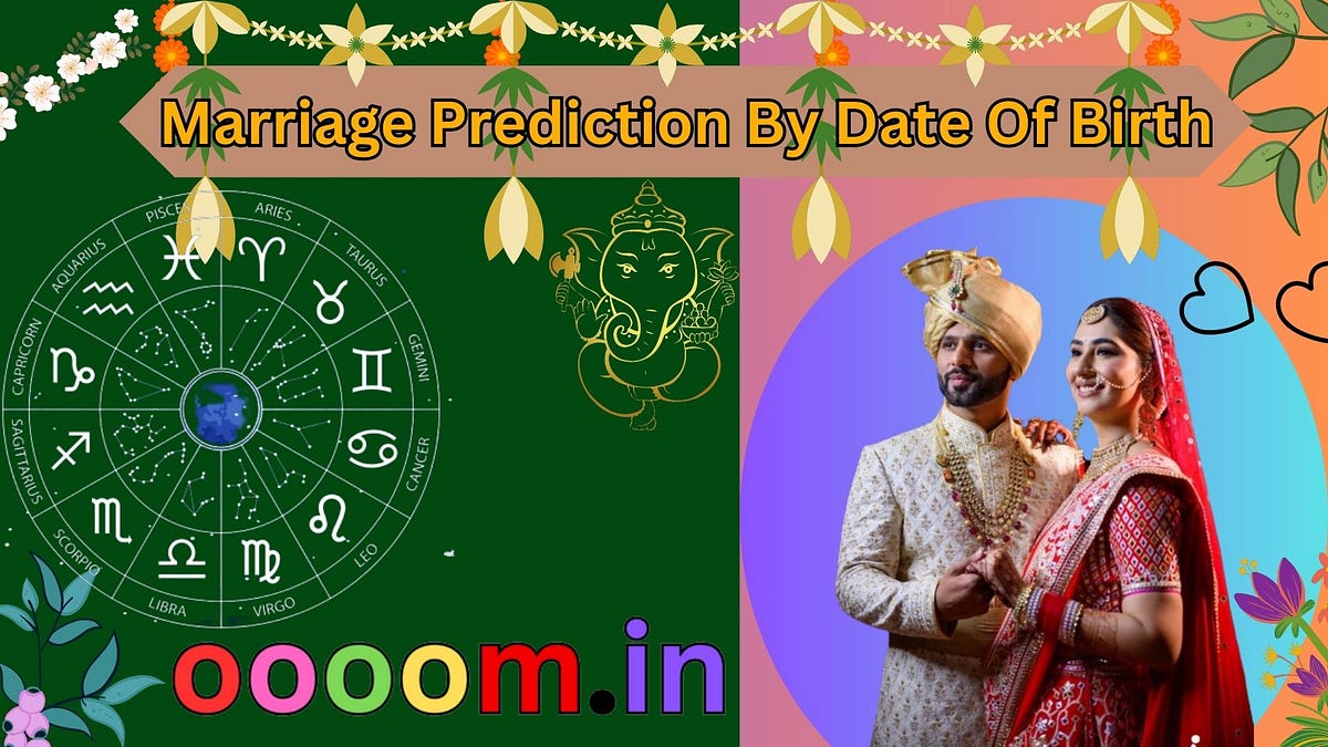 Marriage Prediction By The Best Indian Astrologer | by ooomastrology ...