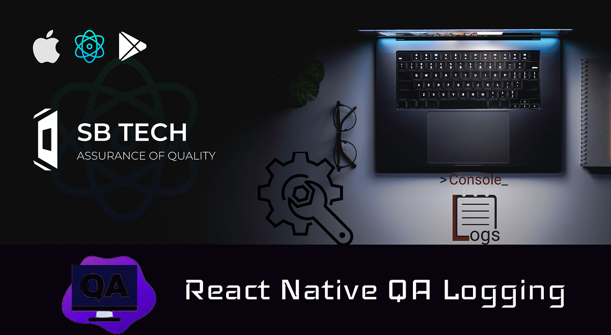 Bringing QA Logging Inside Your React Native App — Introducing react-native-qa-logger | by ...
