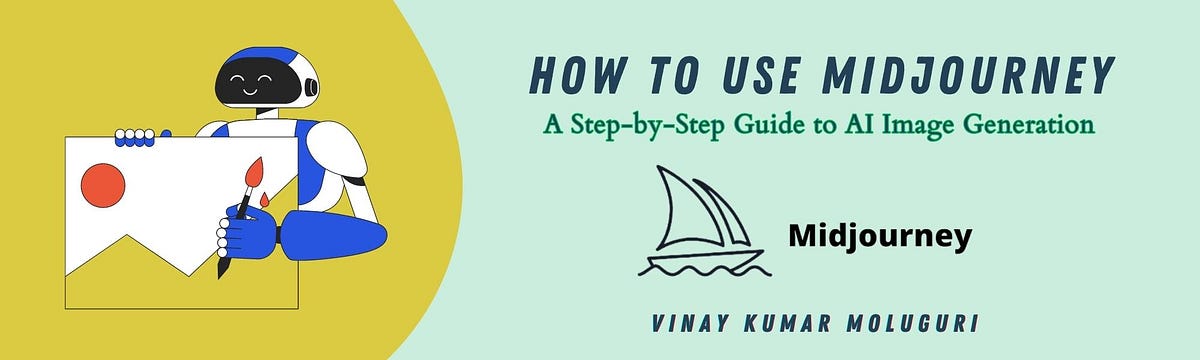 How To Use Midjourney: A Step-by-Step Guide to AI Image Generation | by ...