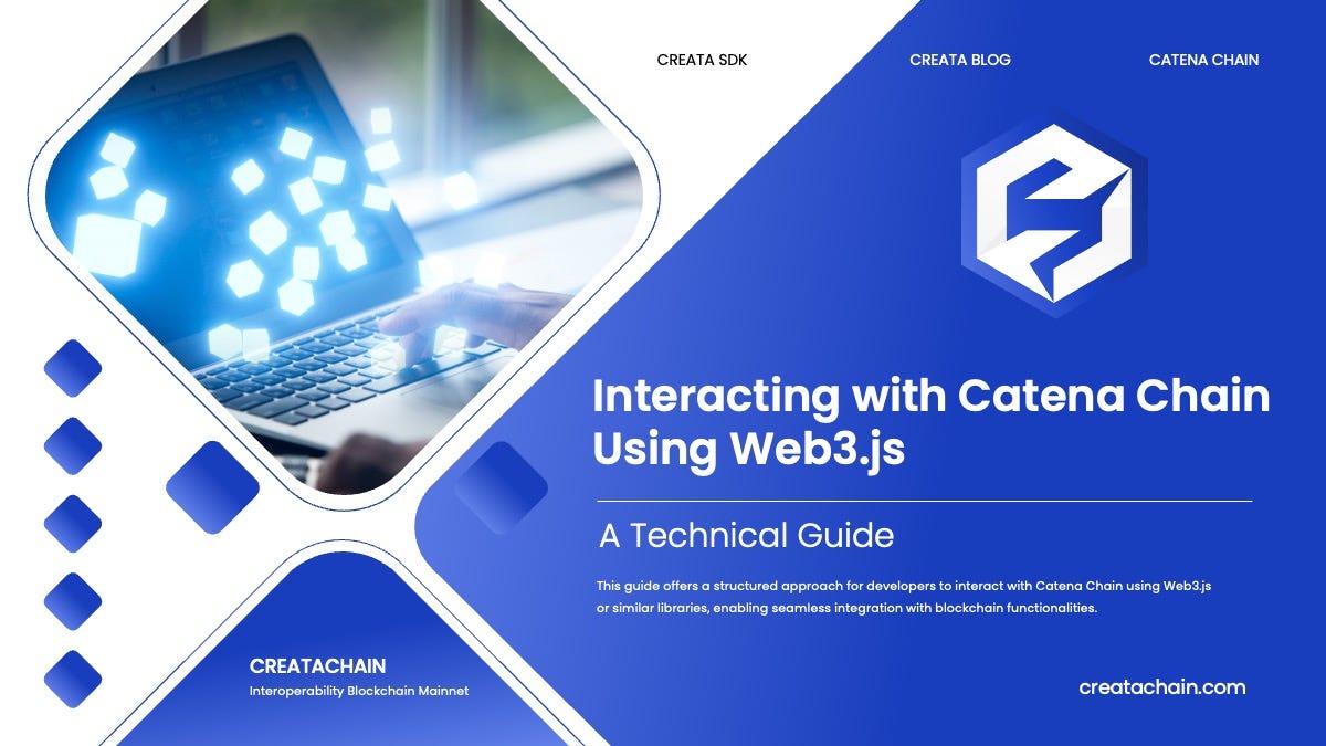 Interacting with Catena Chain Using Web3.js: A Technical Guide | by Creatachain Official | Nov ...