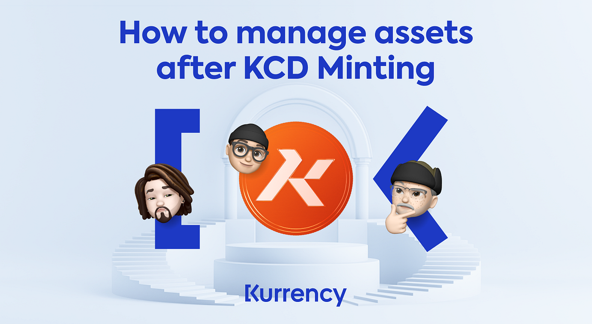 [Kurrency] After Mint KCD, Manage Collateral & LTV | Kurrency
