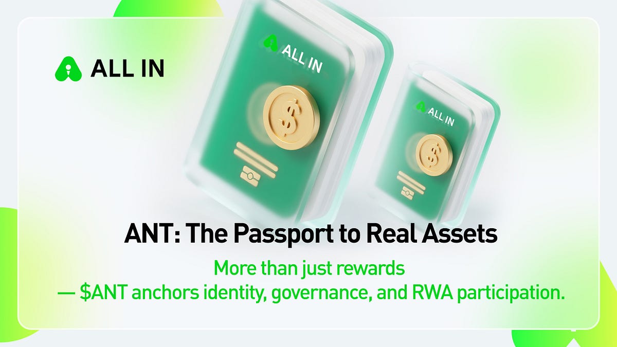$ANT: From Reward Token to Gateway for Real-World Asset Access | by ALL IN Exchange | Jul, 2025 ...
