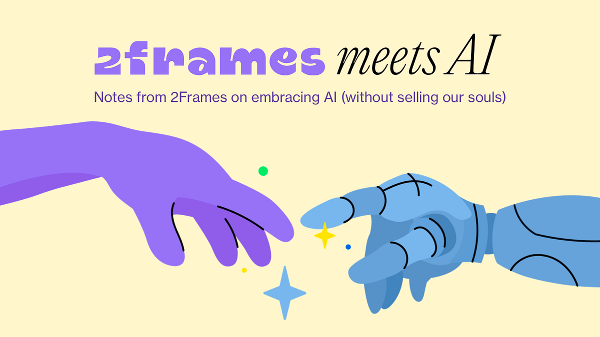2Frames meets AI. Notes from 2Frames on embracing AI… | by 2frames ...