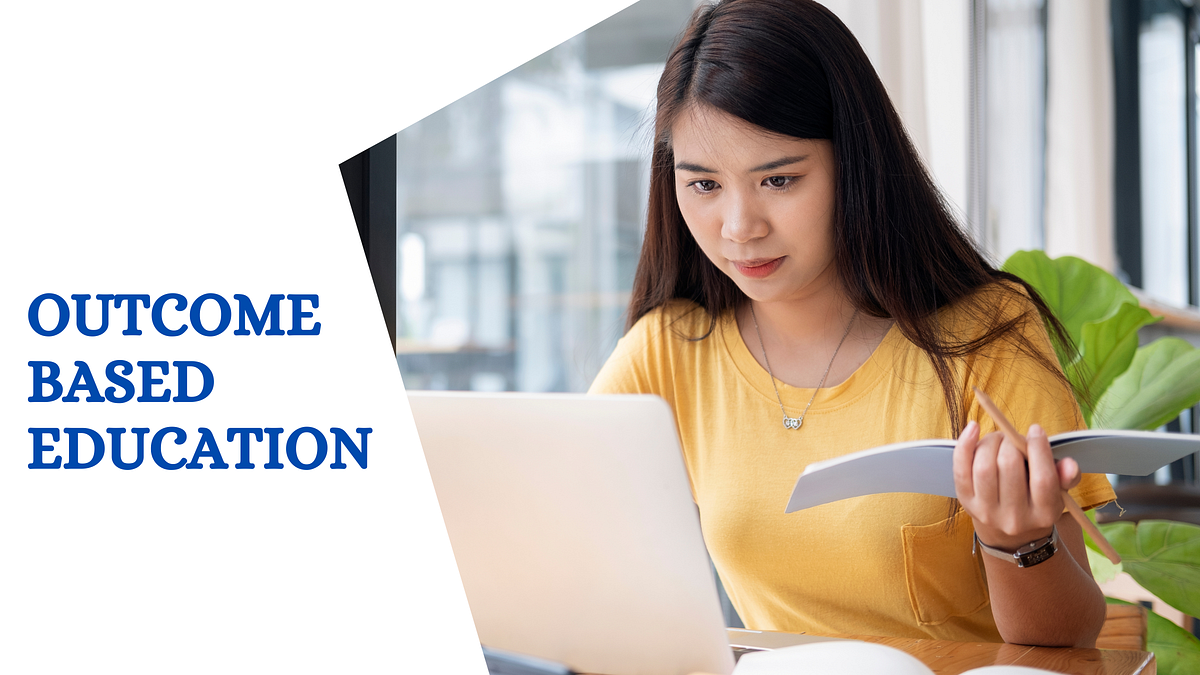 Outcome Based Education. The advancement of communication and… | by Softloom | Medium