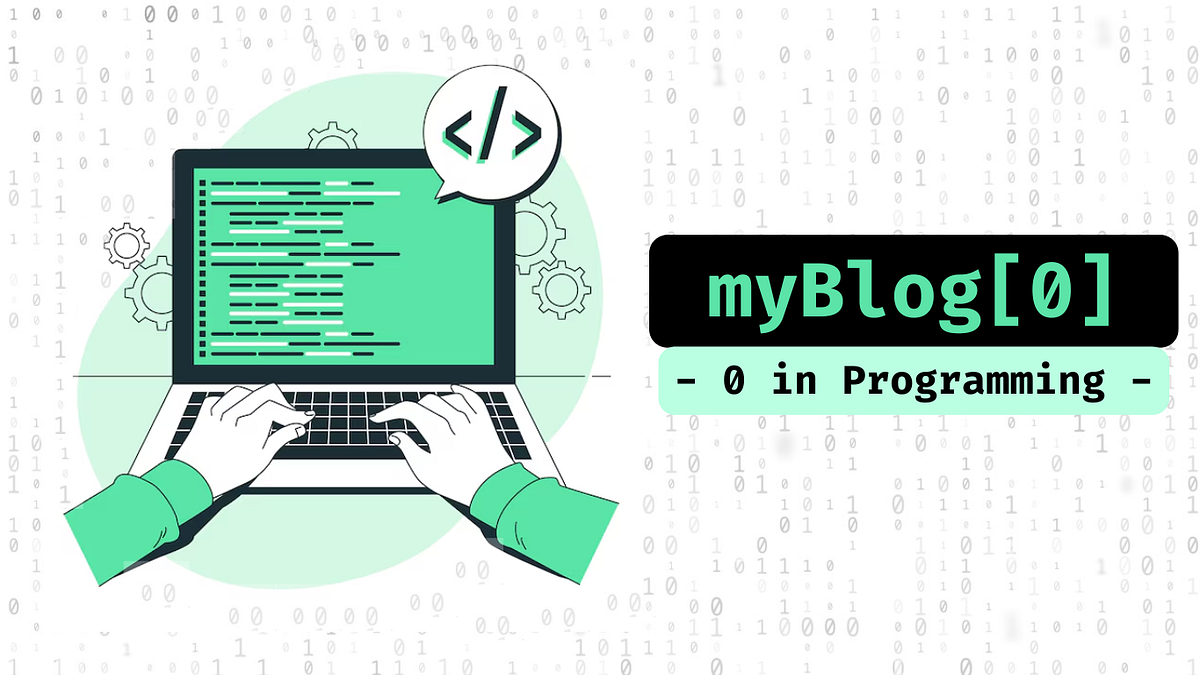 myBlog [0] — 0 in Programming. When we start learning programming, one ...