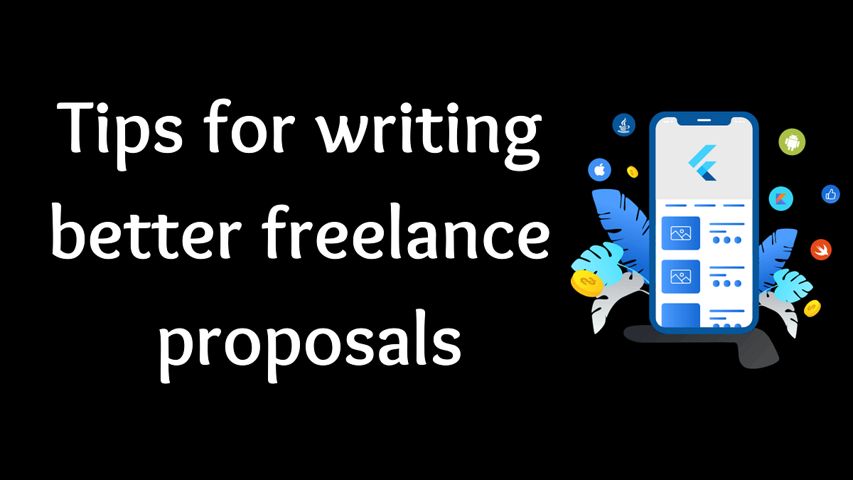Tips for writing better freelance proposals | by Ahmad Rana | Medium