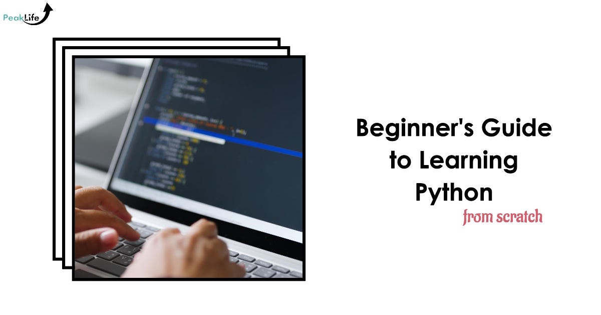 Cracking the Code: Beginner’s Guide to Learning Python From Scratch – A ...