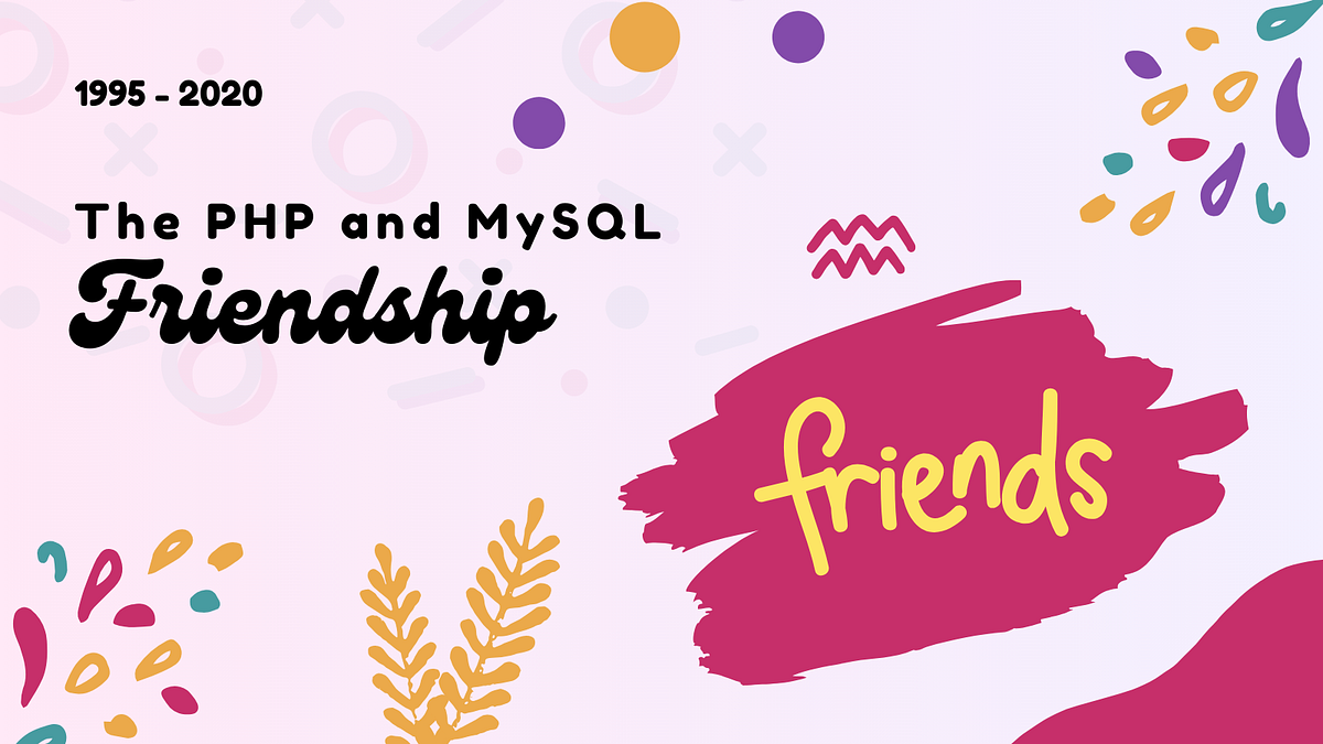 The PHP and MySQL Friendship: A Timeline of Innovation, Collaboration, and Disruption | by ...