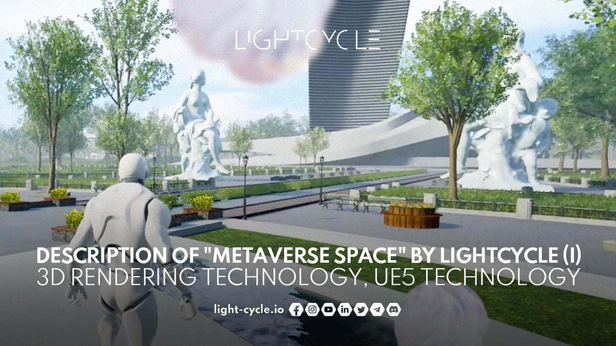 Description of “Metaverse Space” by LightCycle (1): 3D Rendering Technology, UE5 Technology | by ...