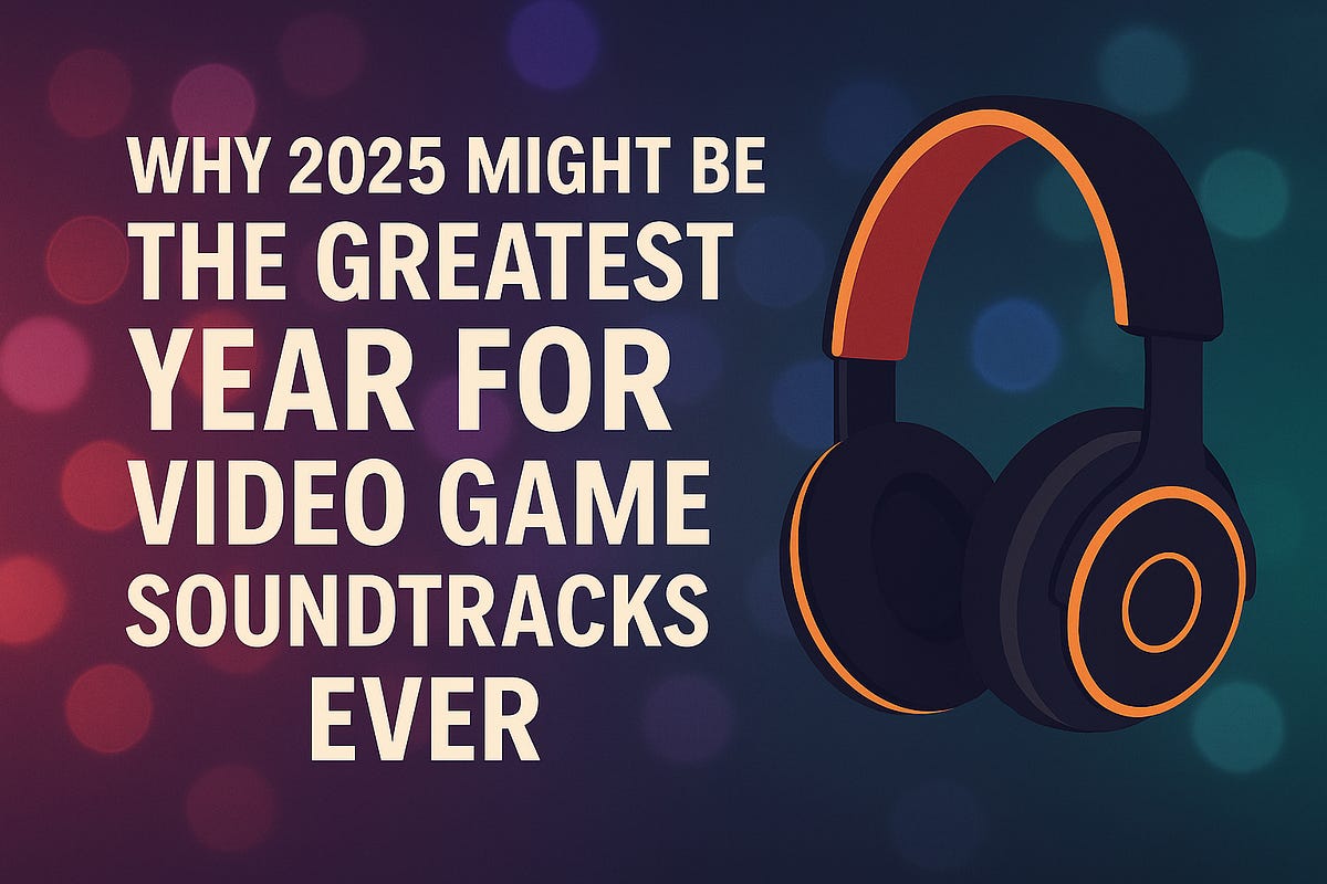Best Video Game Soundtracks of 2025 So Far | Medium