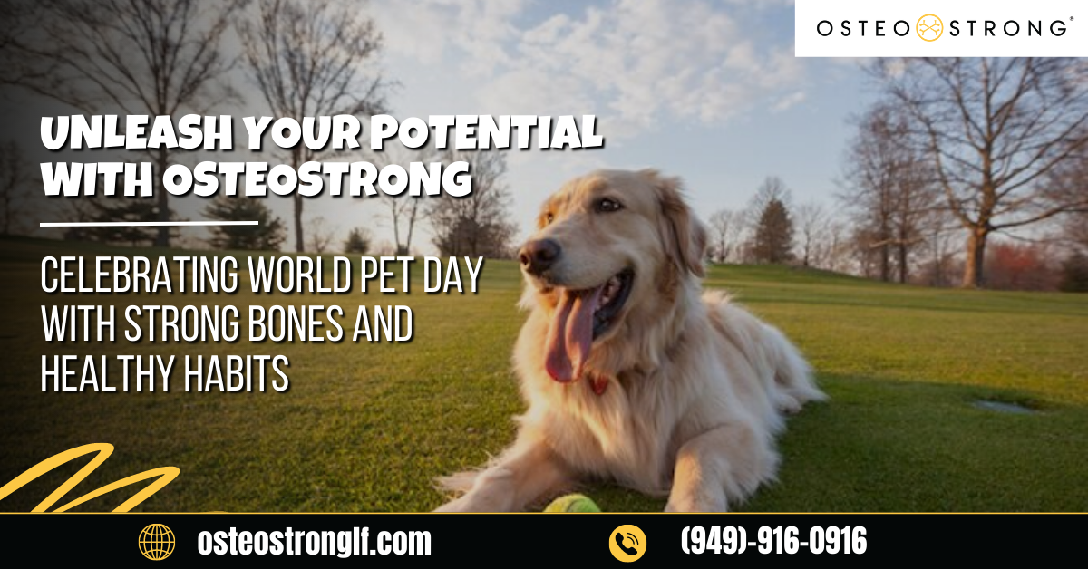 Unleash Your Potential with OsteoStrong: Celebrating World Pet Day with ...