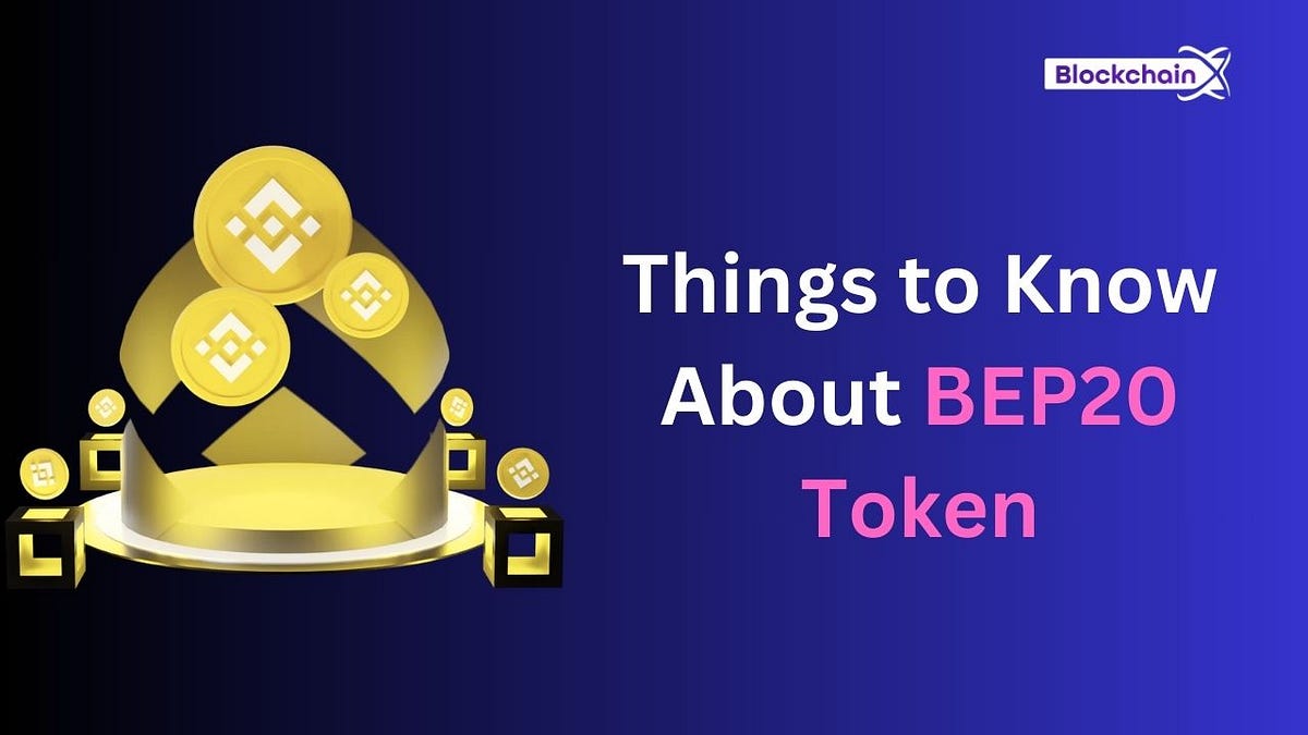 Things to Know About BEP20 Token. In the early stages of cryptocurrency… | by Ragunath | Medium