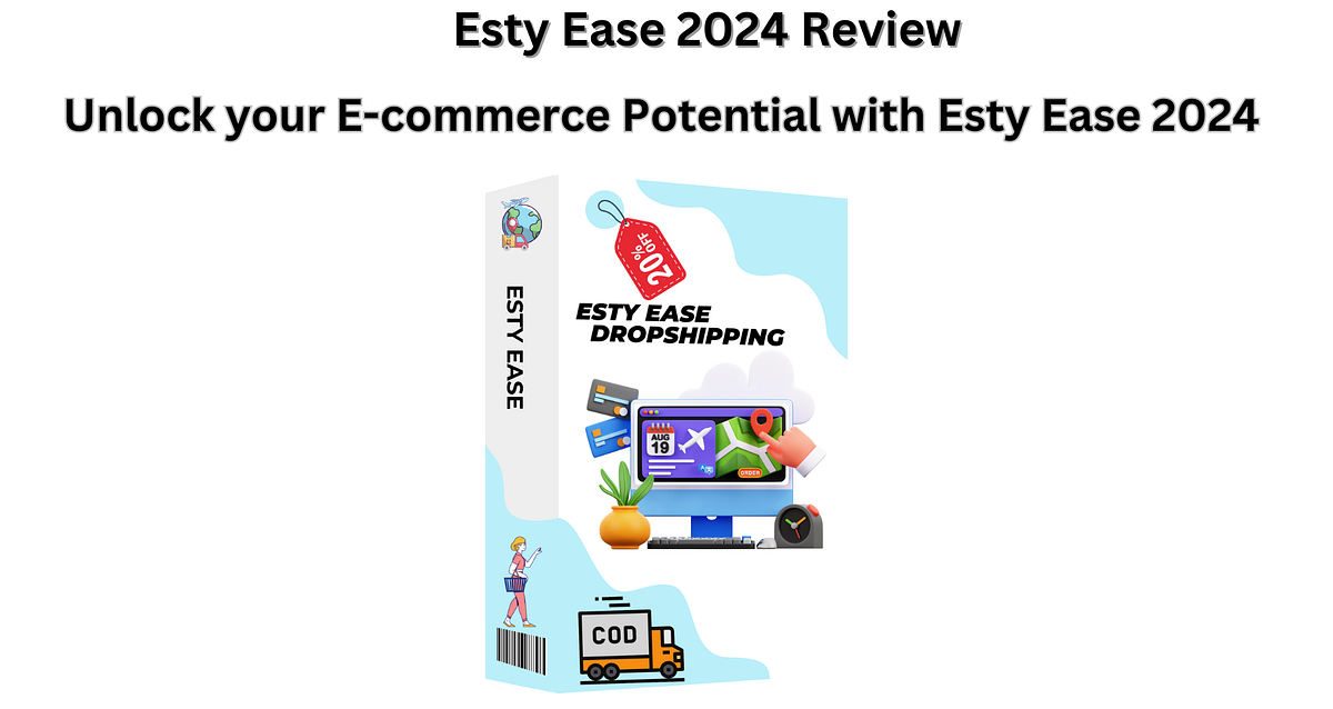 Esty Ease Review 2024- Unlock your E-commerce potential with Esty Ease ...